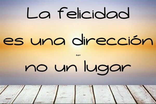 FRASES SOBRE LA FELICIDAD: 10 FRASES ANALIZADAS